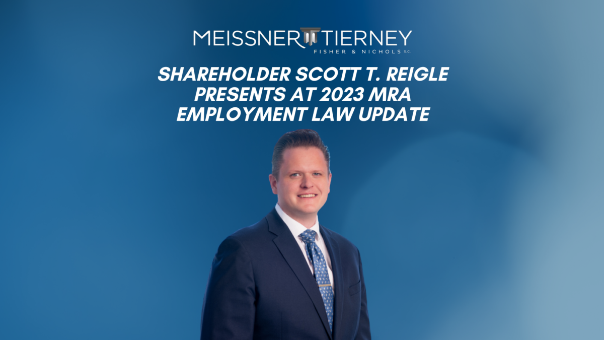 Shareholder Scott T. Reigle presented at the 2023 MRA Employment Law ...