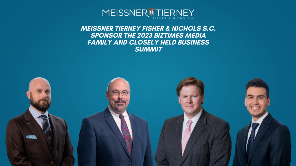 Meissner Tierney Fisher & Nichols S.C. Sponsor the 2023 BizTimes Media ...